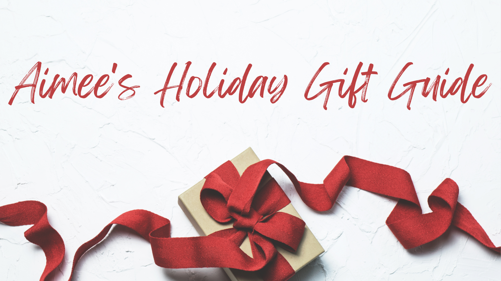 Aimee’s 2025 Holiday Gift Guide - Aimee Raupp